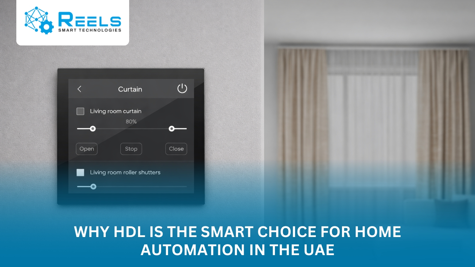 HDL Home Automation UAE for Modern Smart Living » Reels Smart Technologies